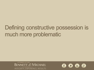 Understanding Constructive Possession In a Tennessee Criminal Offense | PDF