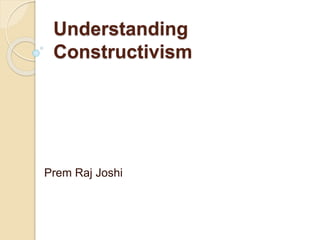 Understanding constructivism | PPTX | Primary Education | Education