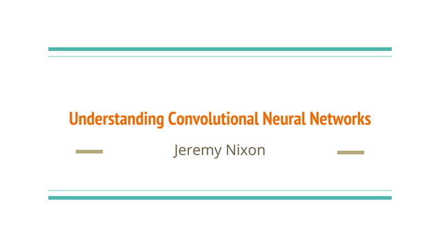 Understanding Convolutional Neural Networks | PPT