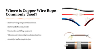 Understanding Copper Wire Rope: Strength, Durability & Applications | PPT