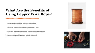 Understanding Copper Wire Rope: Strength, Durability & Applications | PPTX