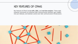 Understanding CPAAS - Applications, Benefits, Functions, and Key Features | PPTX