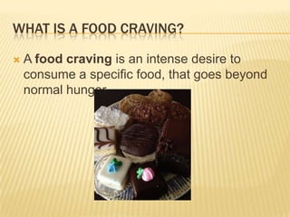 Understanding cravings | PPTX
