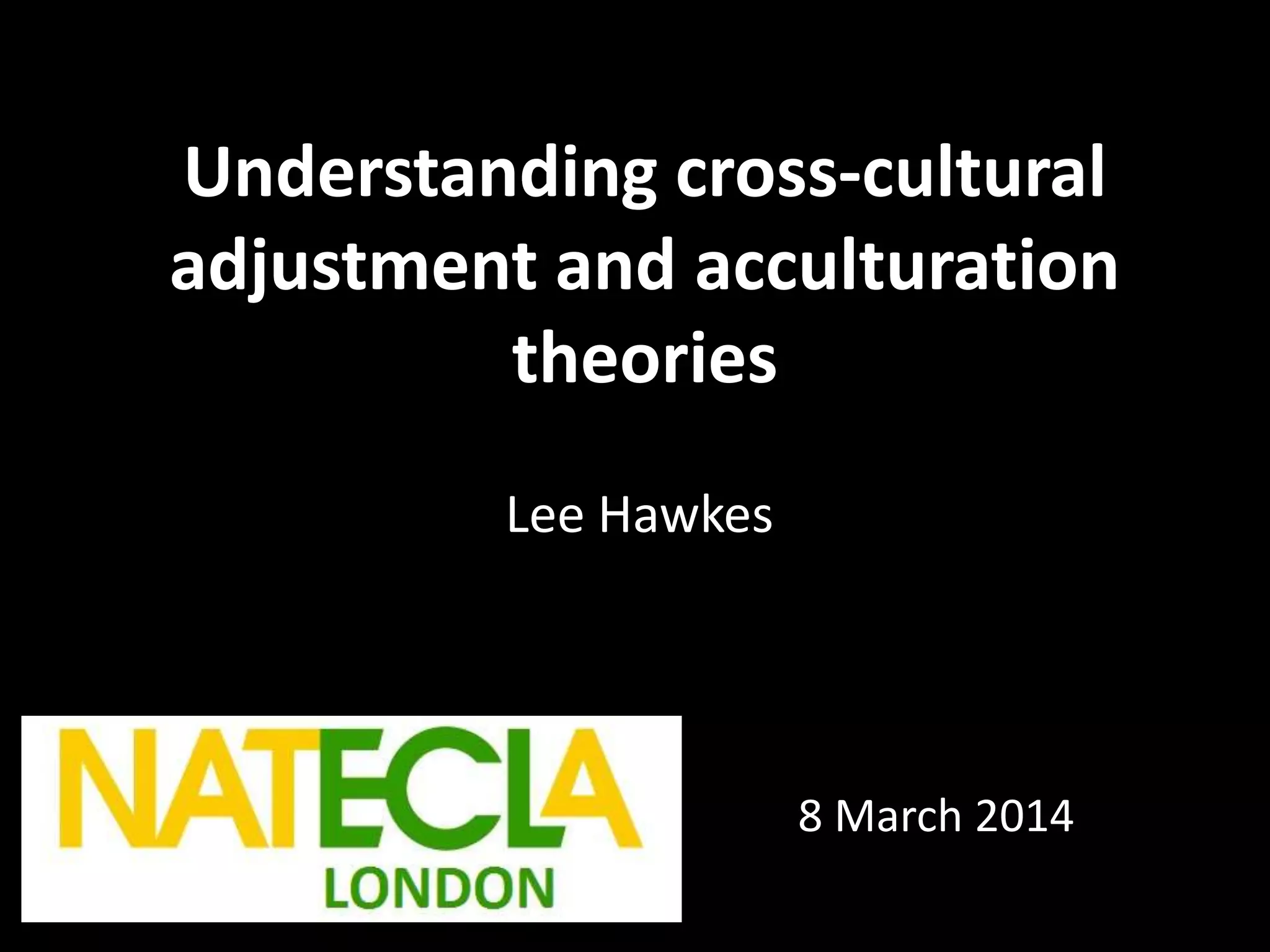 Understanding cross cultural adjustment and acculturation theories | PPTX
