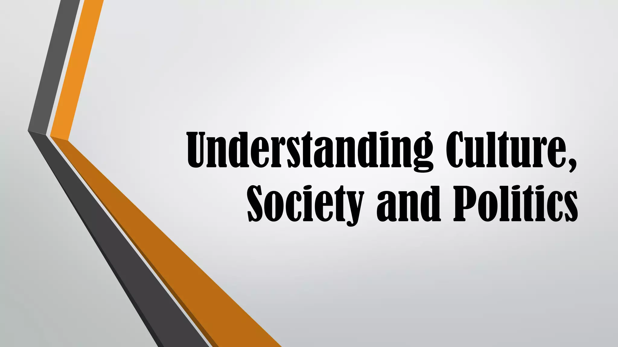 Understanding Culture, Society and Politics - Introduction | PDF