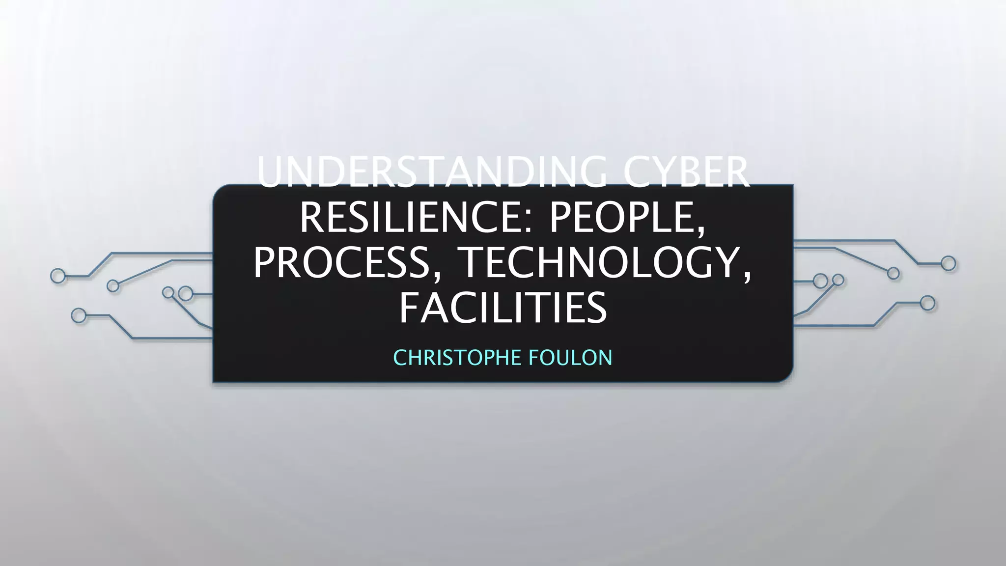 Understanding cyber resilience | PPTX