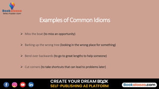 Understanding Daily Use Idioms By Bookalooza | PPTX