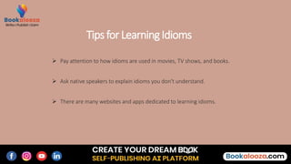 Understanding Daily Use Idioms By Bookalooza | PPTX