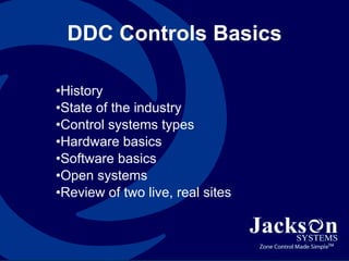 Jackson Systems - Understanding Basic DDC Controls for Commercial Systems | PPT