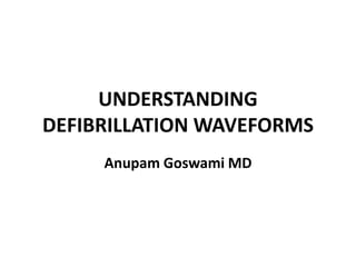 UNDERSTANDING DEFIBRILLATION WAVEFORMS.pptx | Heart and Cardiovascular ...