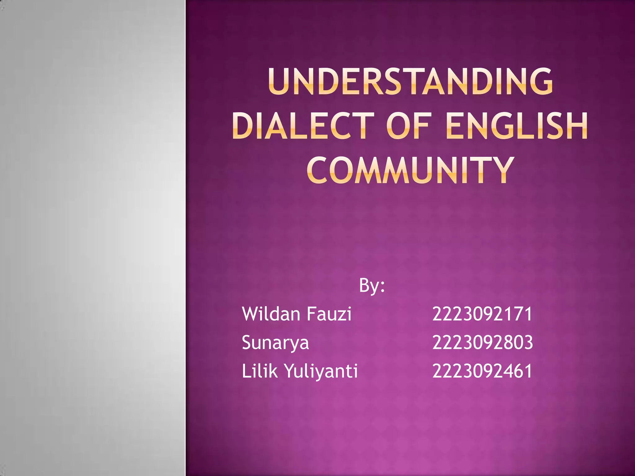 Understanding dialect of english community | PPT