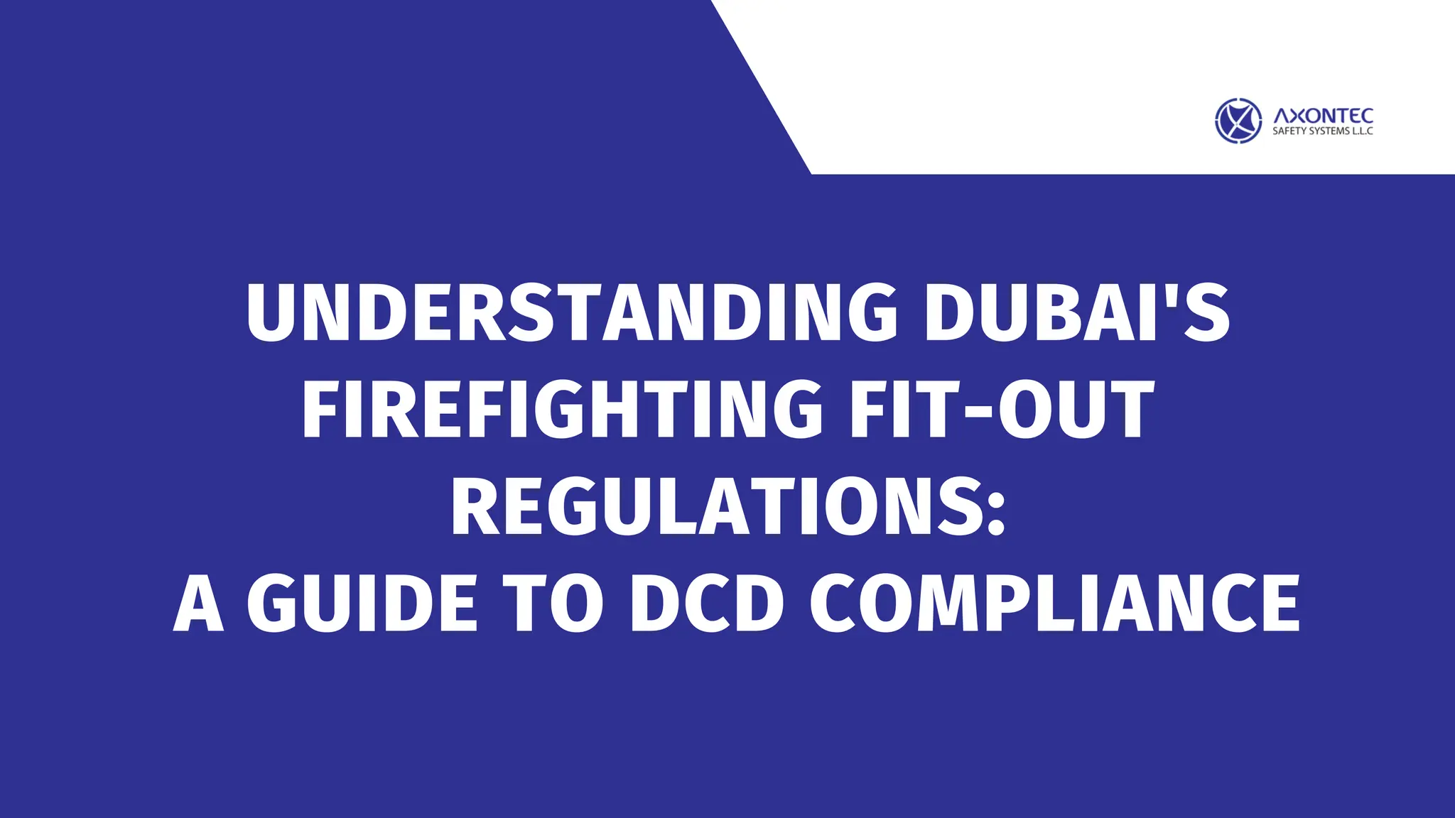 Understanding Dubai's Firefighting Fit-Out Regulations A Guide to DCD ...