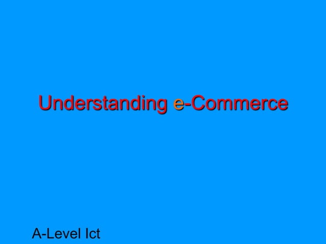 Understanding e commerce | PPTX