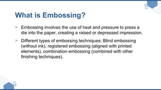 Understanding Embossing in Printing.pptx