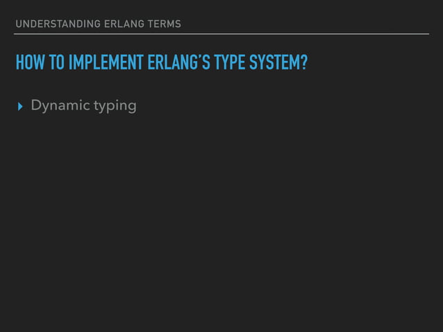 Understanding Erlang Terms | PPT