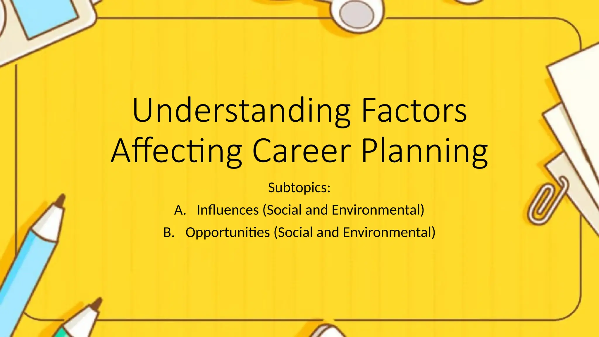 Understanding Factors Affecting Career Planning - Part 2.pptx