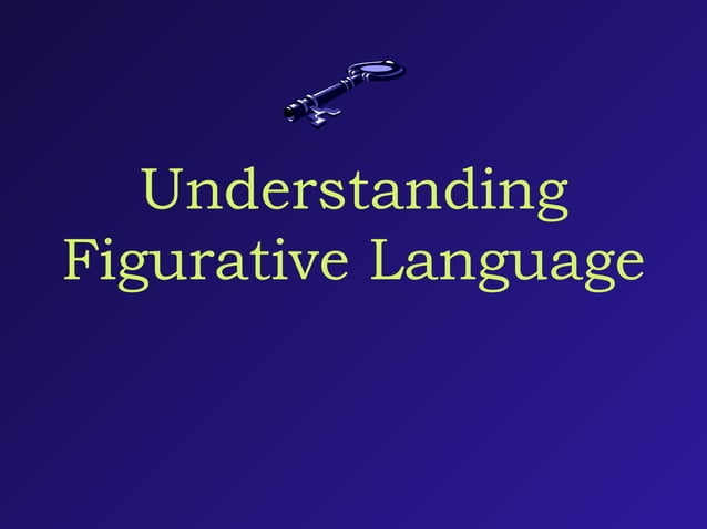 Understanding figurativelanguage | PPT