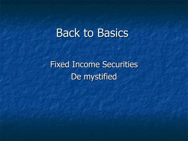 Understanding Fixed Income Securities | PPT