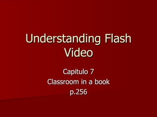 Understanding flash video | PPT