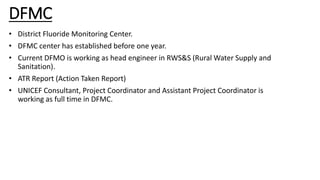 Understanding fluorosis in nalgonda and DFMC in Nalgonda | PPTX
