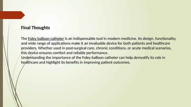 Understanding Foley Balloon Catheters Function, Uses, and Benefits .pptx