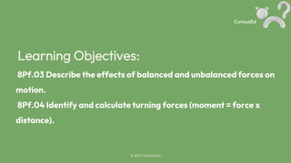 Understanding Forces and Moments: Stage 8 Science by CuriousEd | PDF