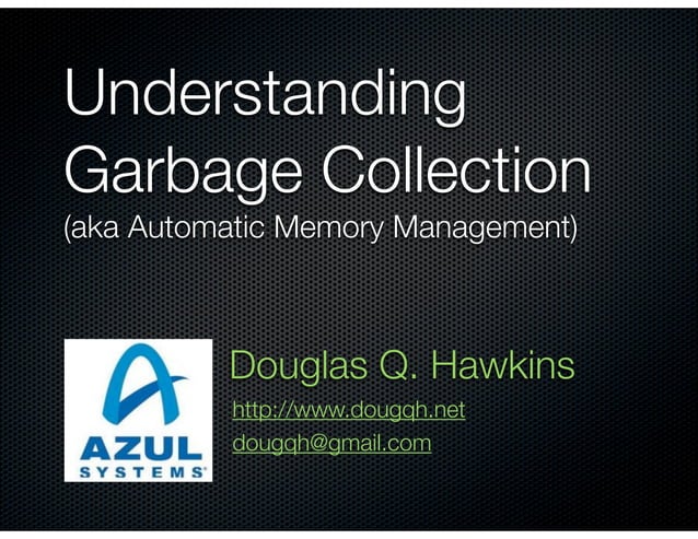Understanding Garbage Collection Using Automatic Memory Management | PPT Understanding Garbage Collection Using Automatic Memory Management | PPT