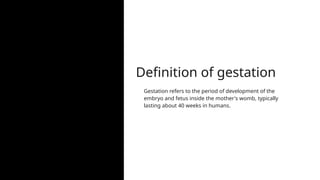 Understanding Gestation, changes and assessment during pregnancy | PPT