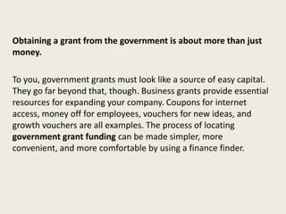 Understanding Government Funding Grants: Everything You Need to Know | PPTX