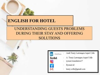 ENGLISH FOR HOTEL: UNDERSTANDING GUESTS PROBLEMS DURING THEIR STAY AND ...