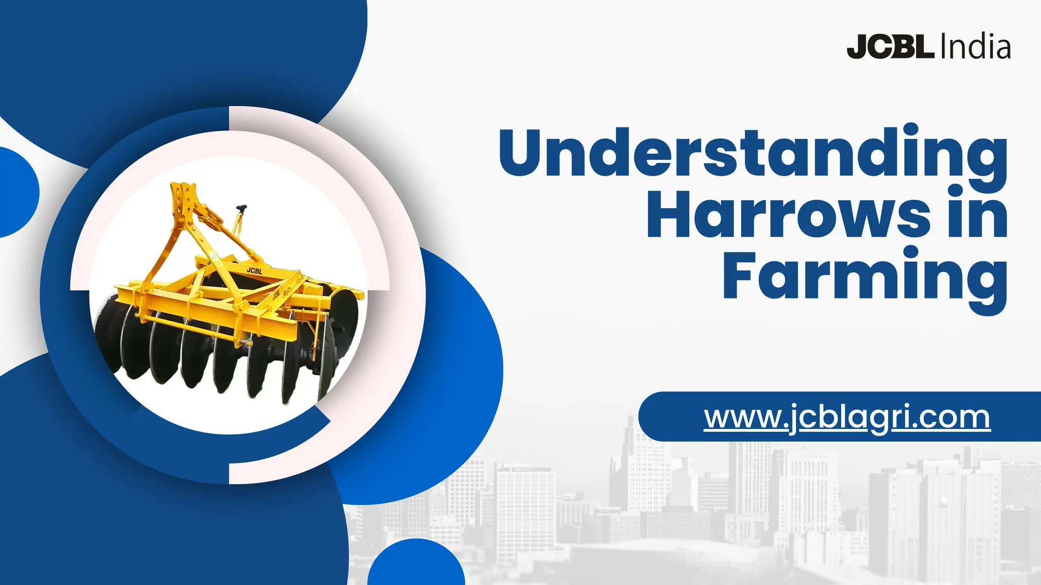 Understanding Harrows in Farming - JCBL Agri | PDF