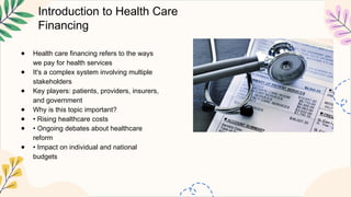 Understanding Health Care Financing_ Challenges and Solutions.pptx