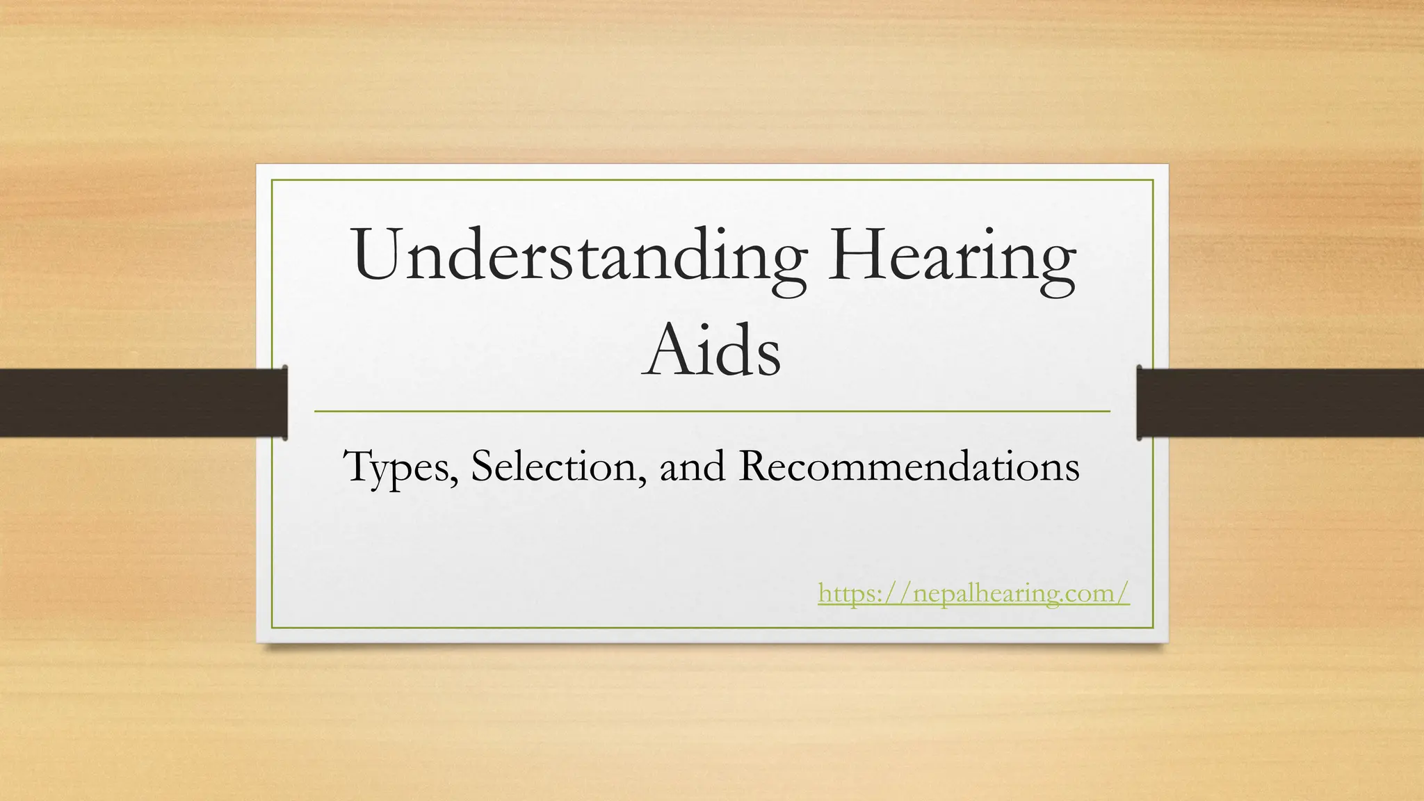 Understanding Hearing Aids types | Hearing aid Devices | PPTX