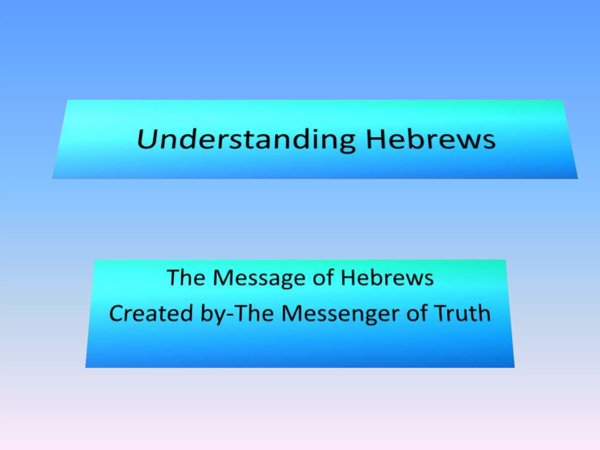 Understanding hebrews | PPTX