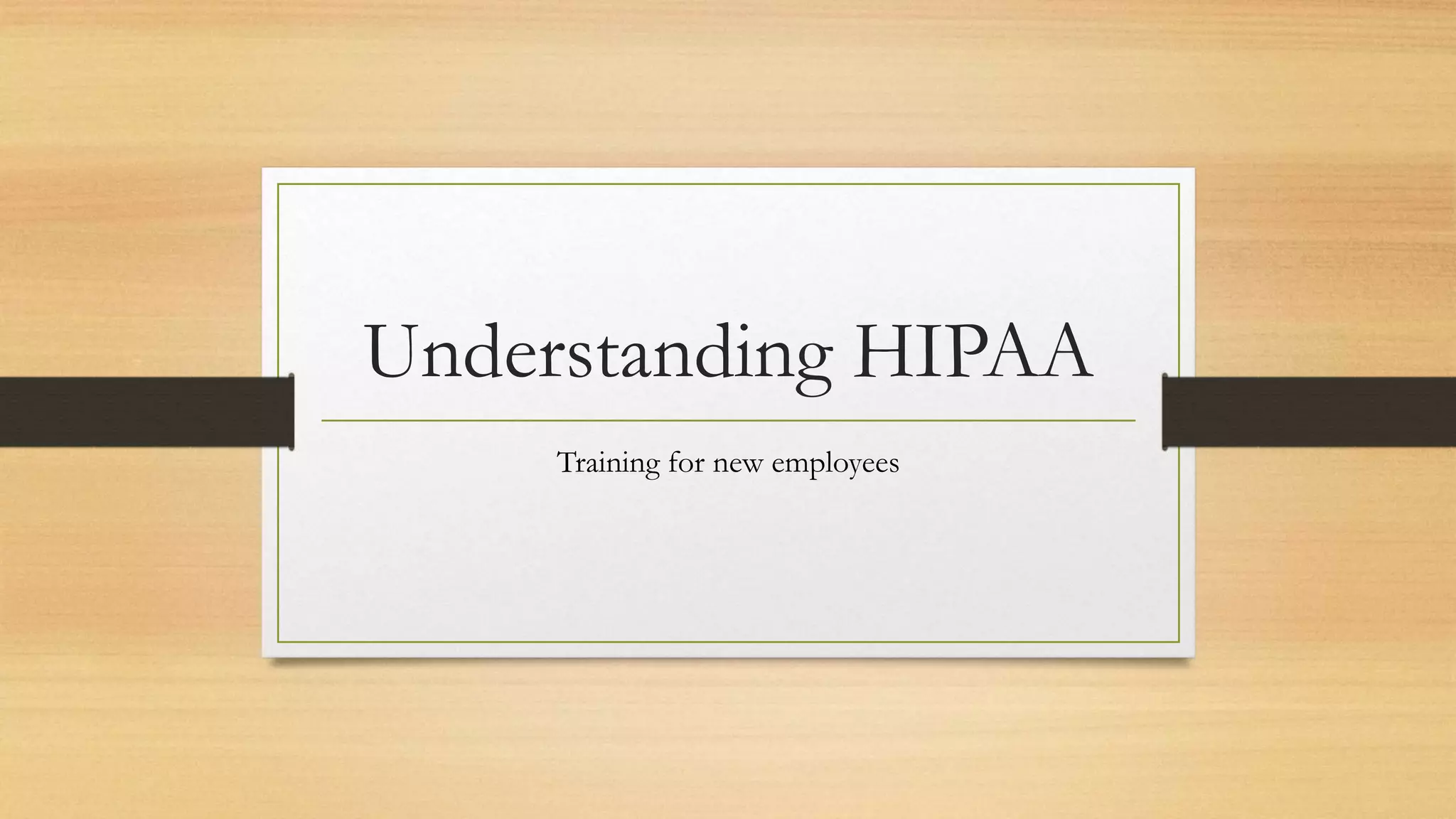 Understanding hipaa | PPTX