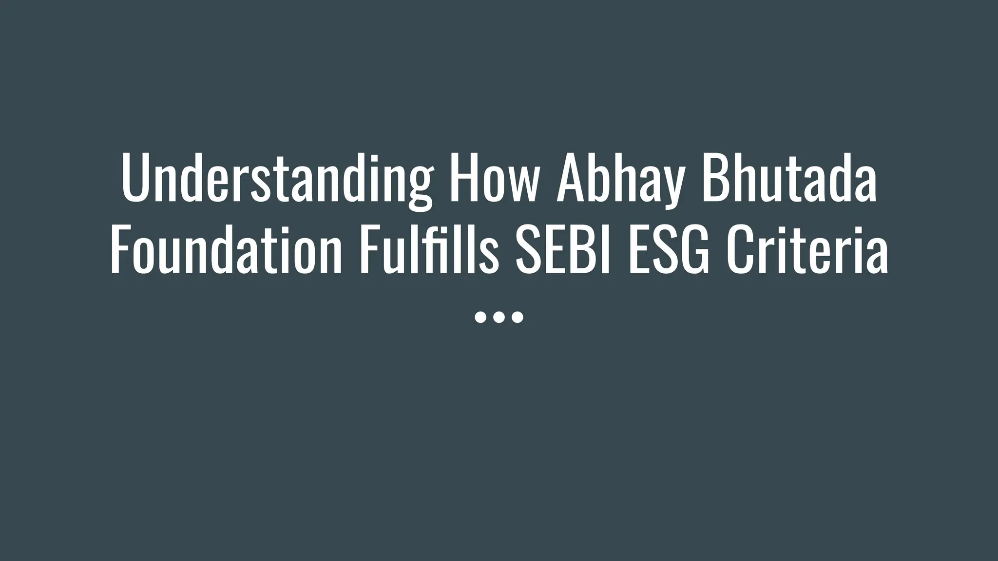 Understanding How Abhay Bhutada Foundation Fulfills SEBI ESG Criteria | PDF