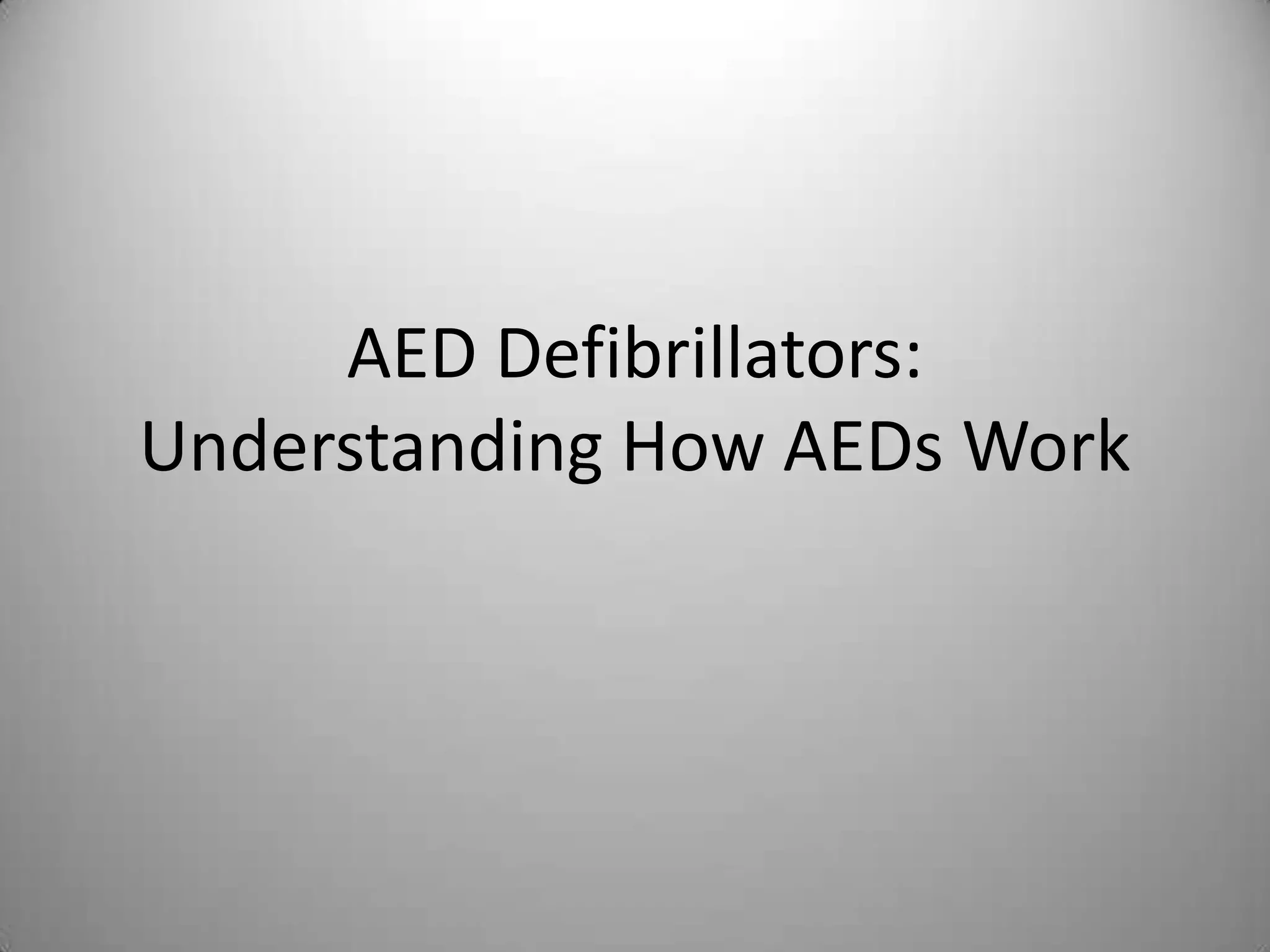 Understanding how AEDs work | PPTX