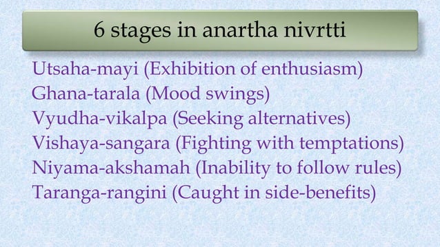 Six stages of anartha nivrutti or inner purification | PPT