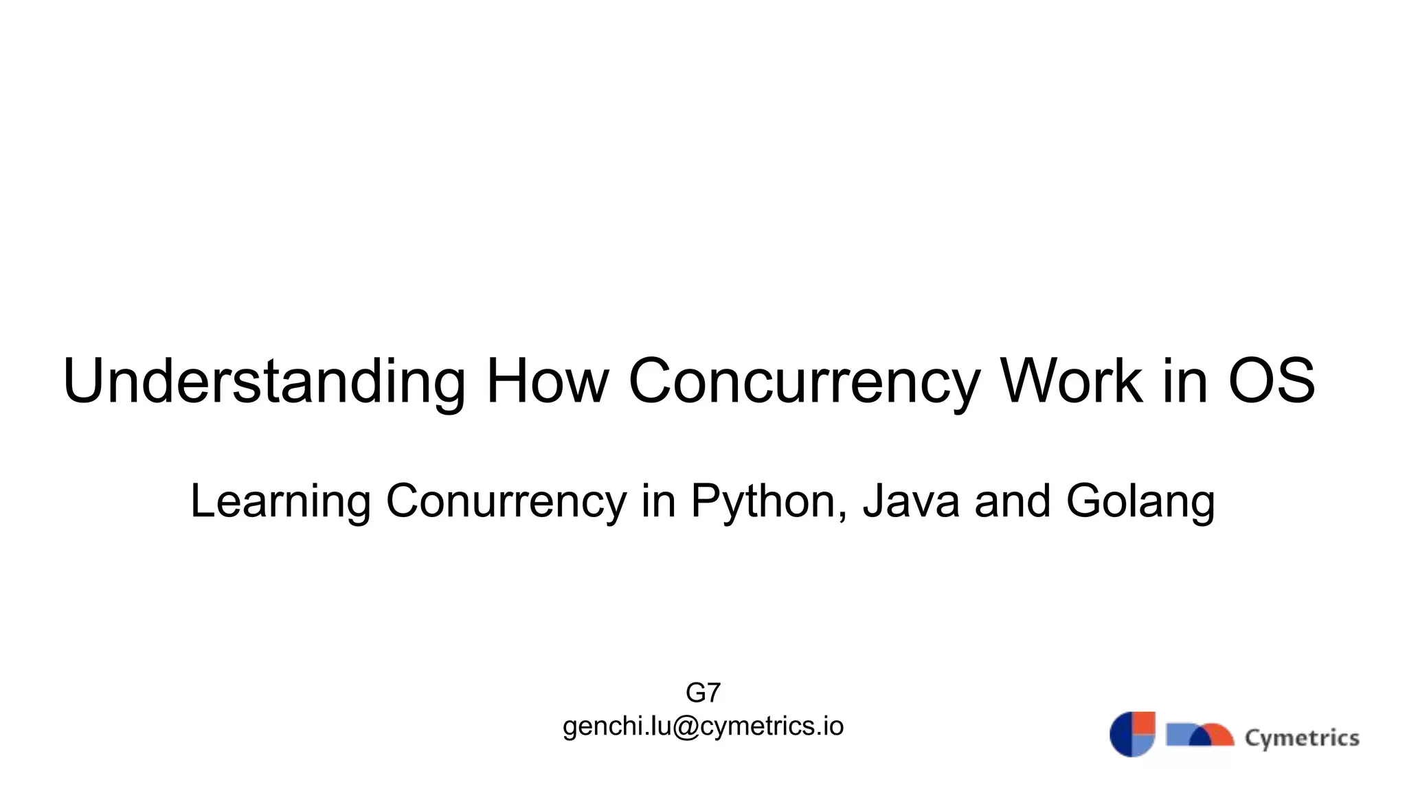 Understanding how concurrency work in os | PPT