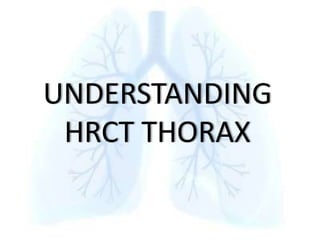Understanding hrct | PPTX