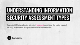 Understanding Information Security Assessment Types | PPT