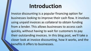 Understanding Invoice Discounting: A Complete Guide for Businesses | PPTX
