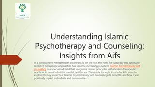 Understanding Islamic Psychotherapy and Counseling.pptx