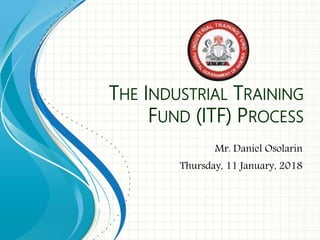 Understanding Industrial Training Fund Process | PPTX