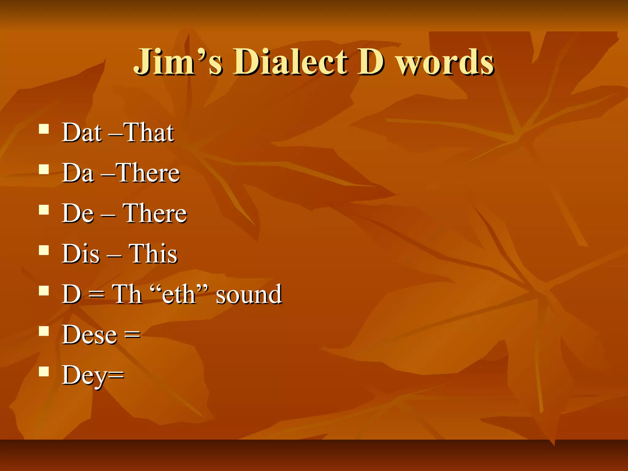 Understanding jim’s dialect | PPT