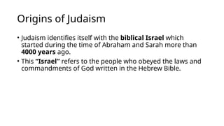 Understanding the culture, the origin and Belief system of Judaism | PPTX