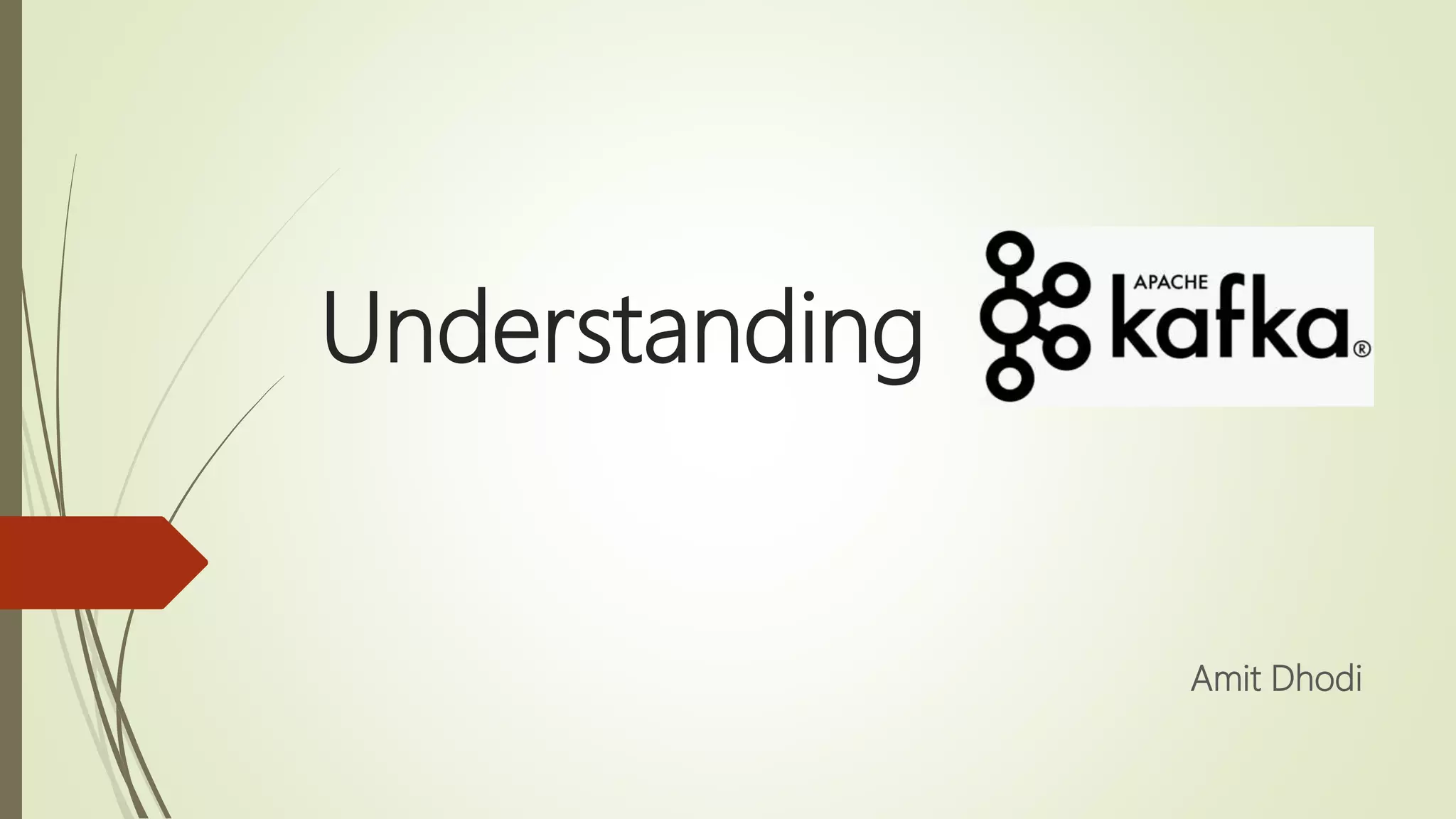 Understanding Kafka Ppt