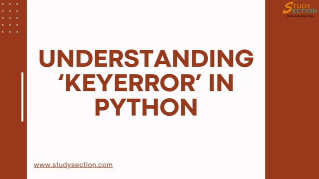Understanding ‘KeyError’ in Python: Causes and Prevention | PPT