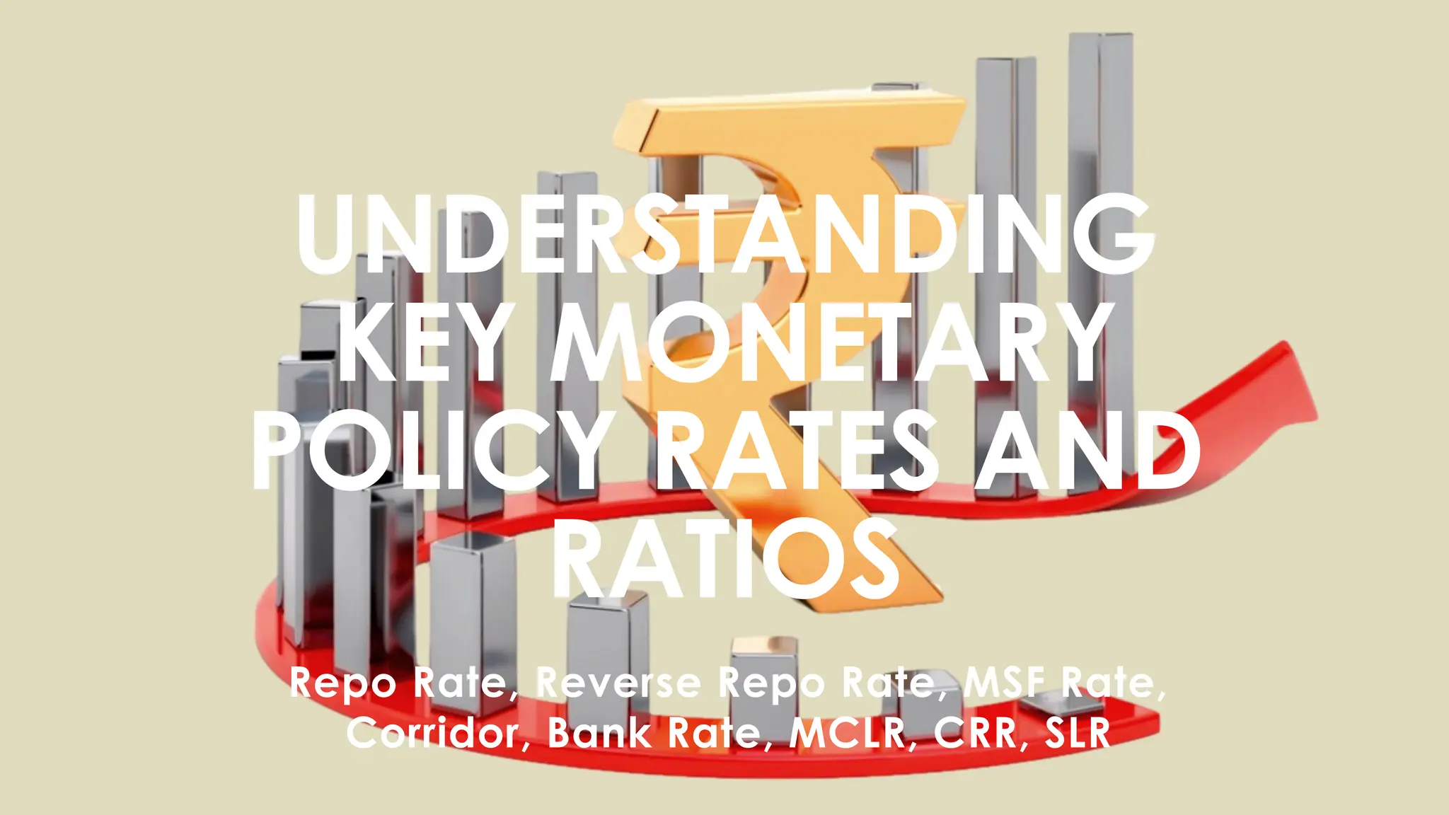 Understanding Key Monetary Policy Rates and Ratios.pptx