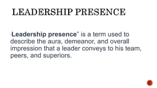 Understanding Leadership Presence.pptx